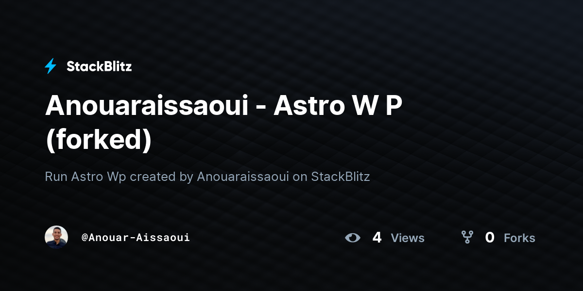 Anouaraissaoui - Astro W P (forked) - StackBlitz