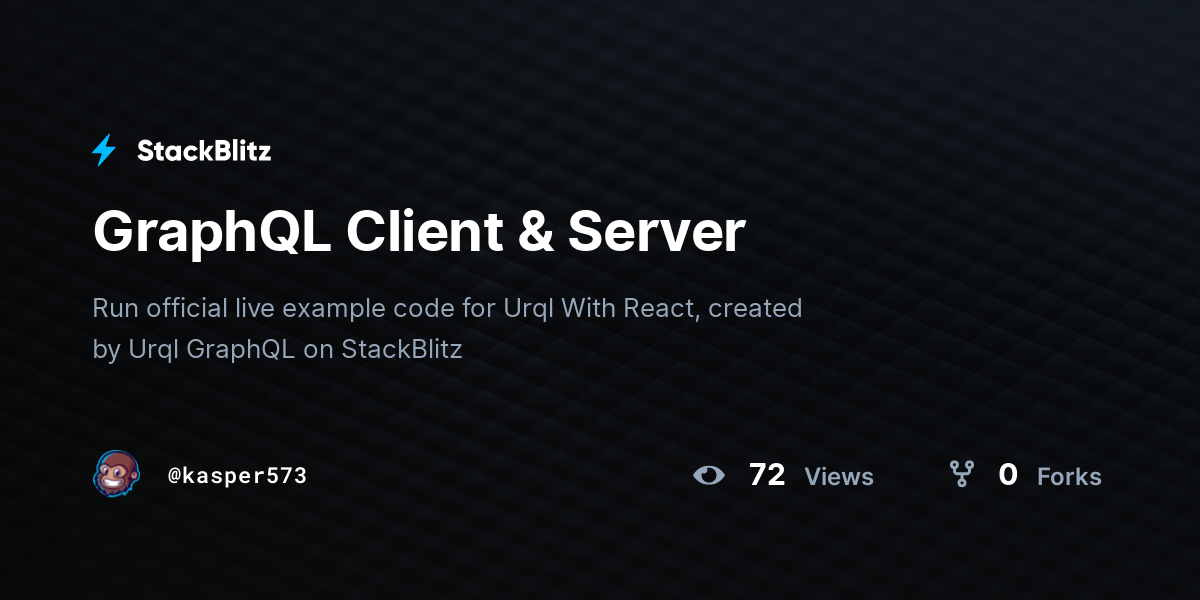 GraphQL Client & Server - StackBlitz GraphQL Client & Server - StackBlitz
