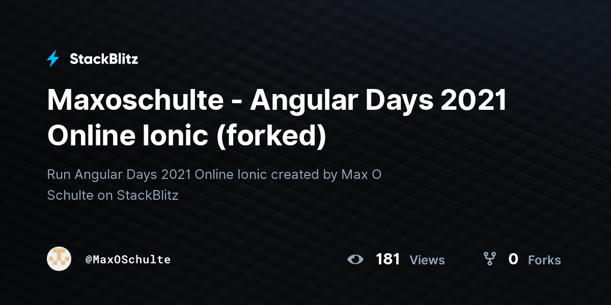 Maxoschulte - Angular Days 2021 Online Ionic (forked) - StackBlitz