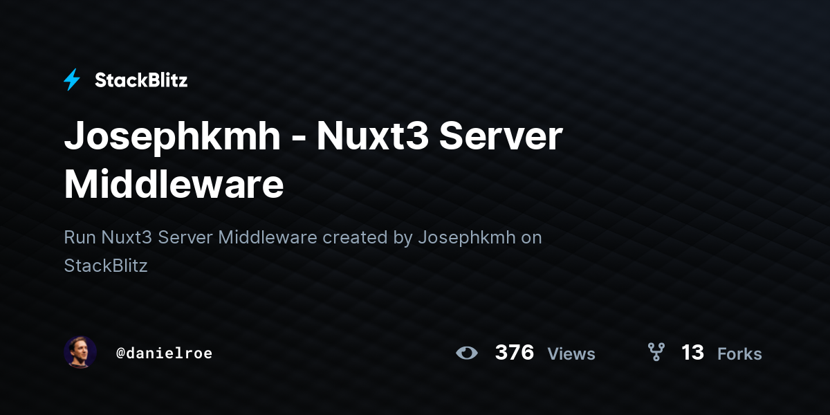 Josephkmh - Nuxt3 Server Middleware - StackBlitz