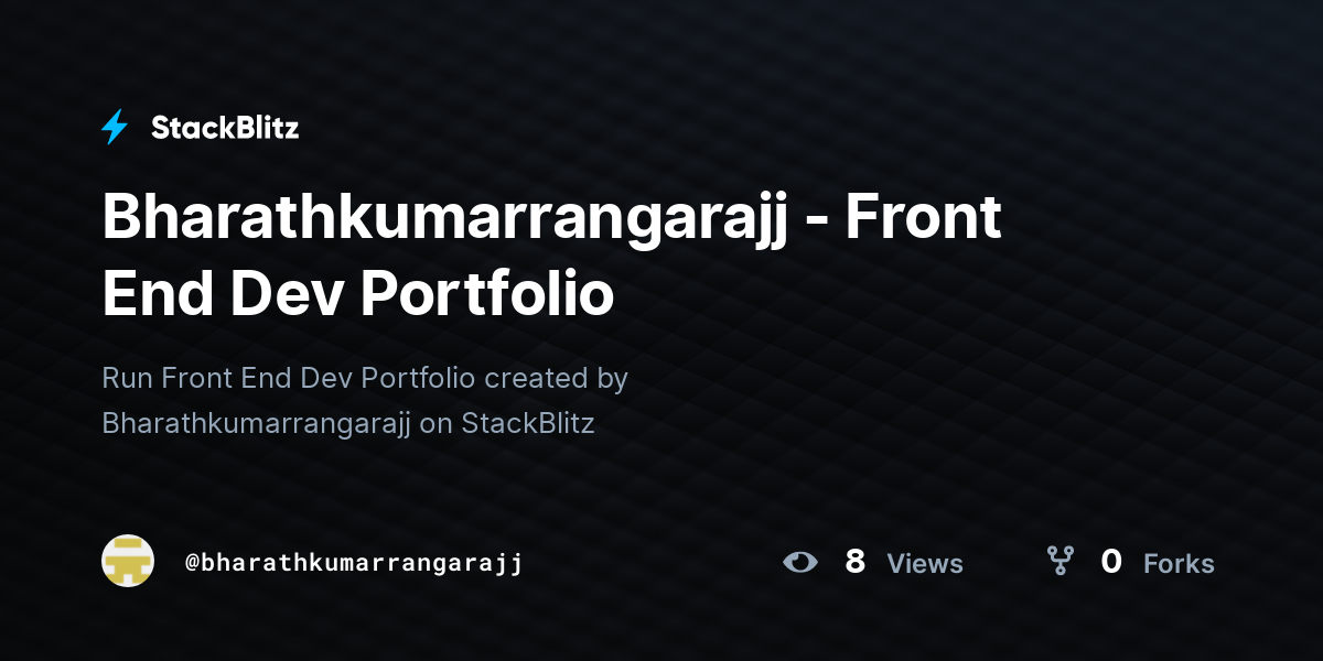 Bharathkumarrangarajj - Front End Dev Portfolio - StackBlitz