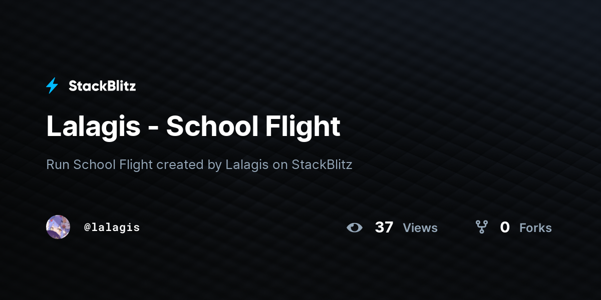 Lalagis - School Flight - StackBlitz