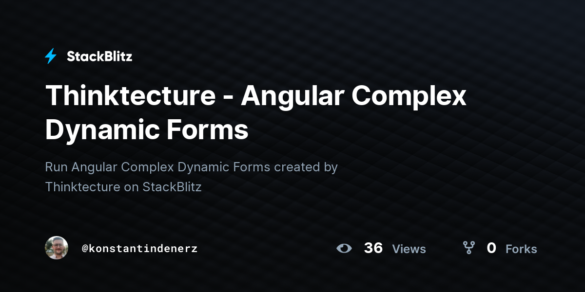 Thinktecture - Angular Complex Dynamic Forms - StackBlitz