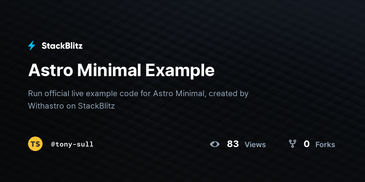 Astro Minimal Example - StackBlitz