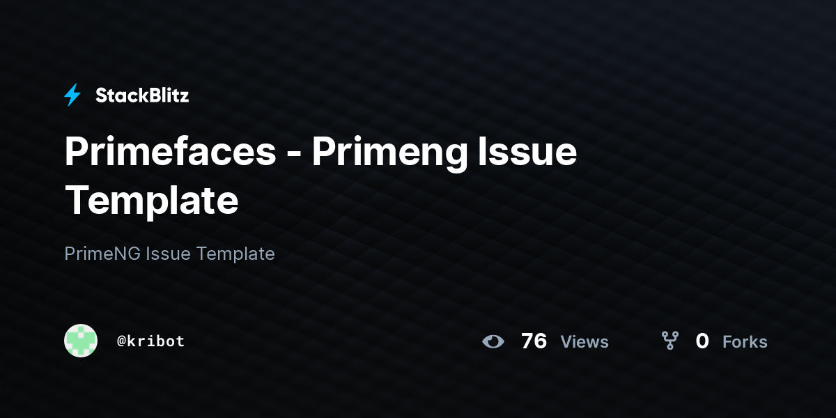 Primefaces - Primeng Issue Template - StackBlitz