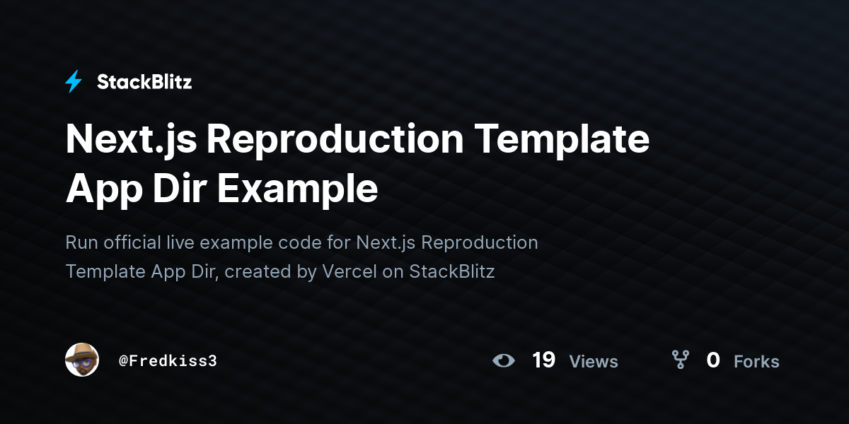 Next.js Reproduction Template App Dir Example - StackBlitz