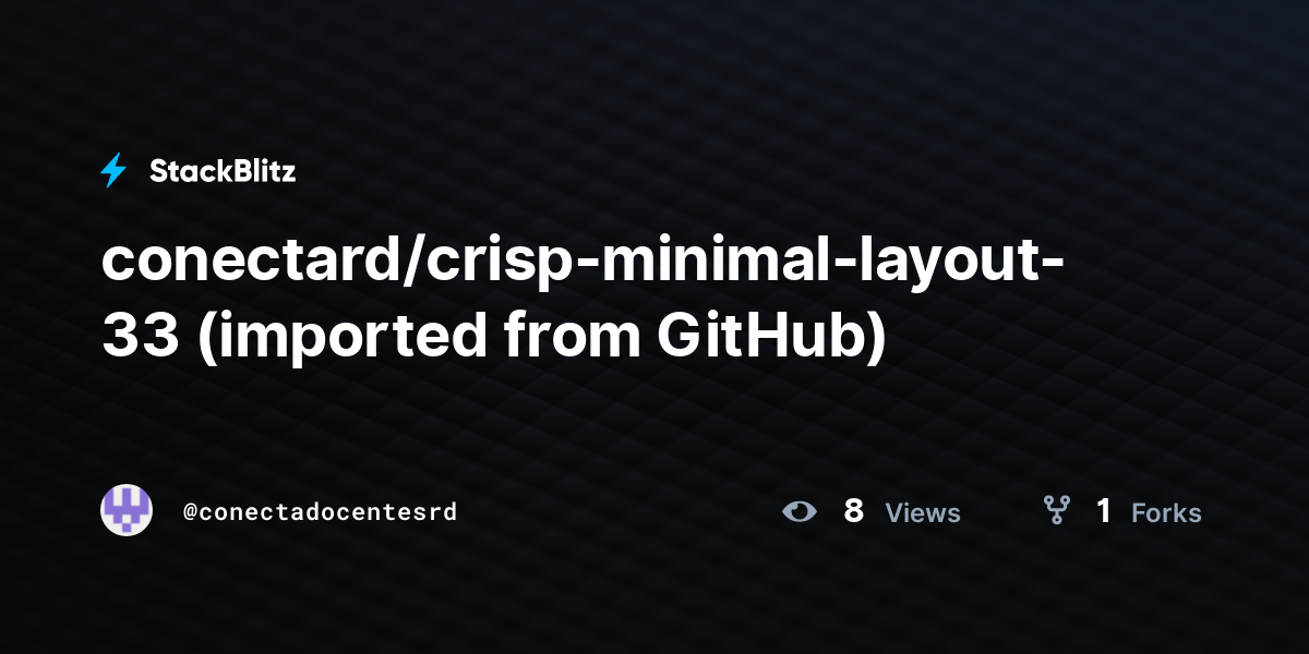 conectard/crisp-minimal-layout-33 (imported from GitHub) - StackBlitz