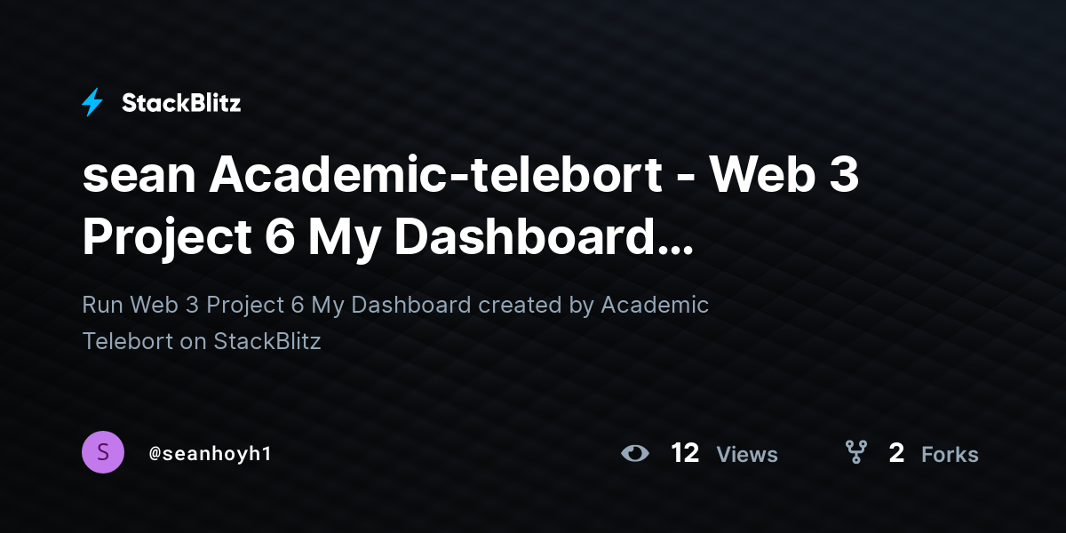 sean Academic-telebort - Web 3 Project 6 My Dashboard (duplicated) - StackBlitz