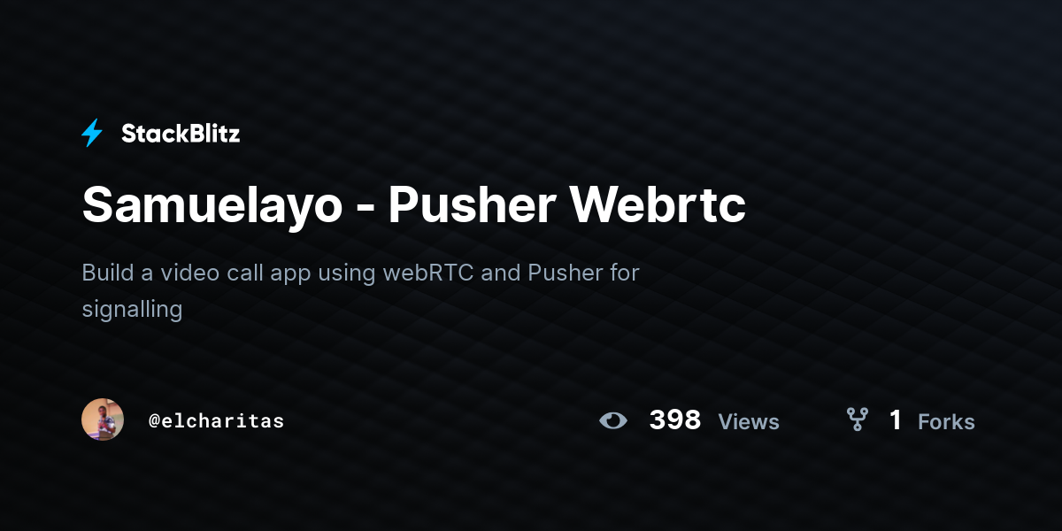 Samuelayo - Pusher Webrtc - StackBlitz