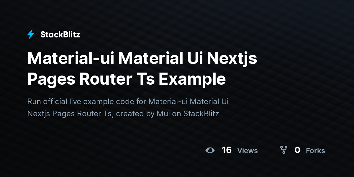Material-ui Material Ui Nextjs Pages Router Ts Example - StackBlitz