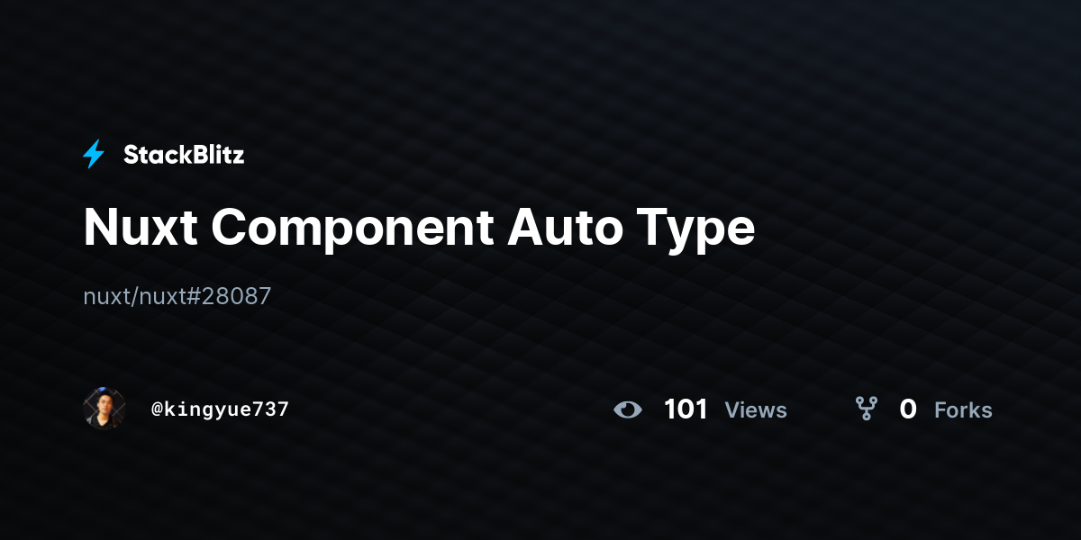 Nuxt Component Auto Type - StackBlitz