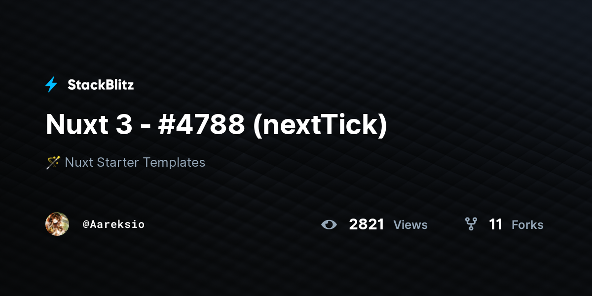 Nuxt 3 - #4788 (nextTick) - StackBlitz