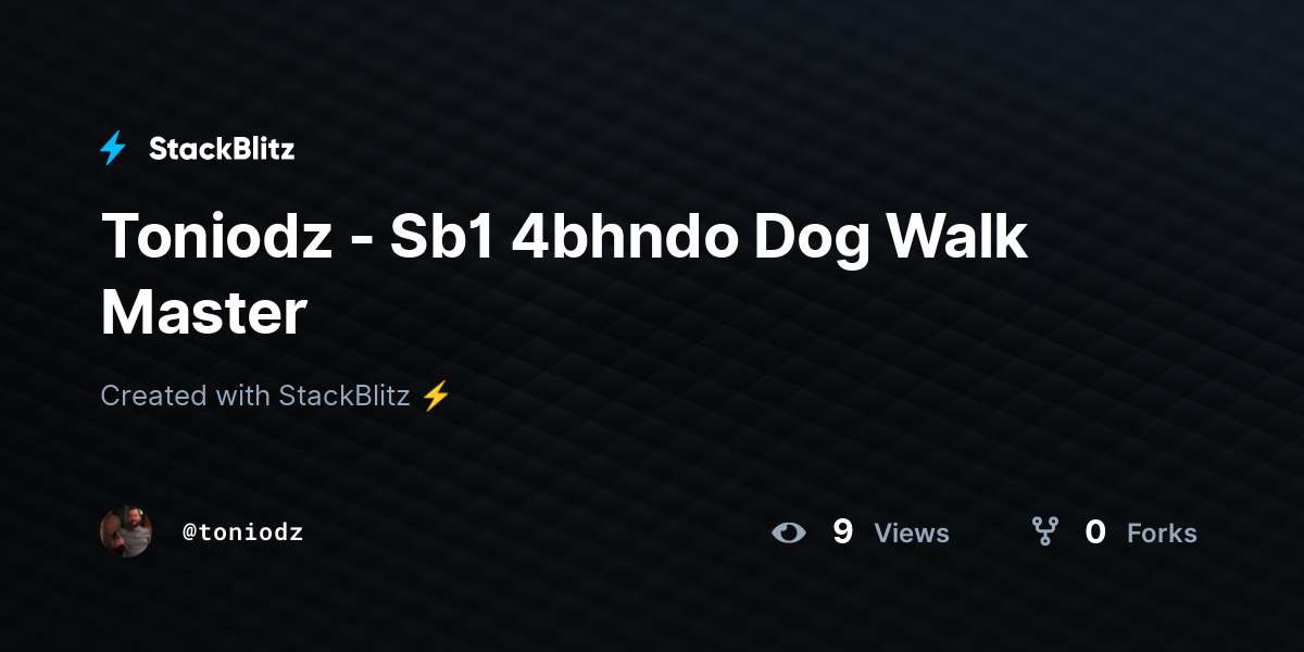 Toniodz - Sb1 4bhndo Dog Walk Master - StackBlitz