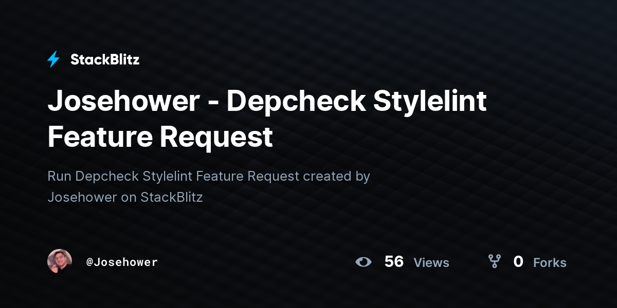 Josehower Depcheck Stylelint Feature Request Stackblitz