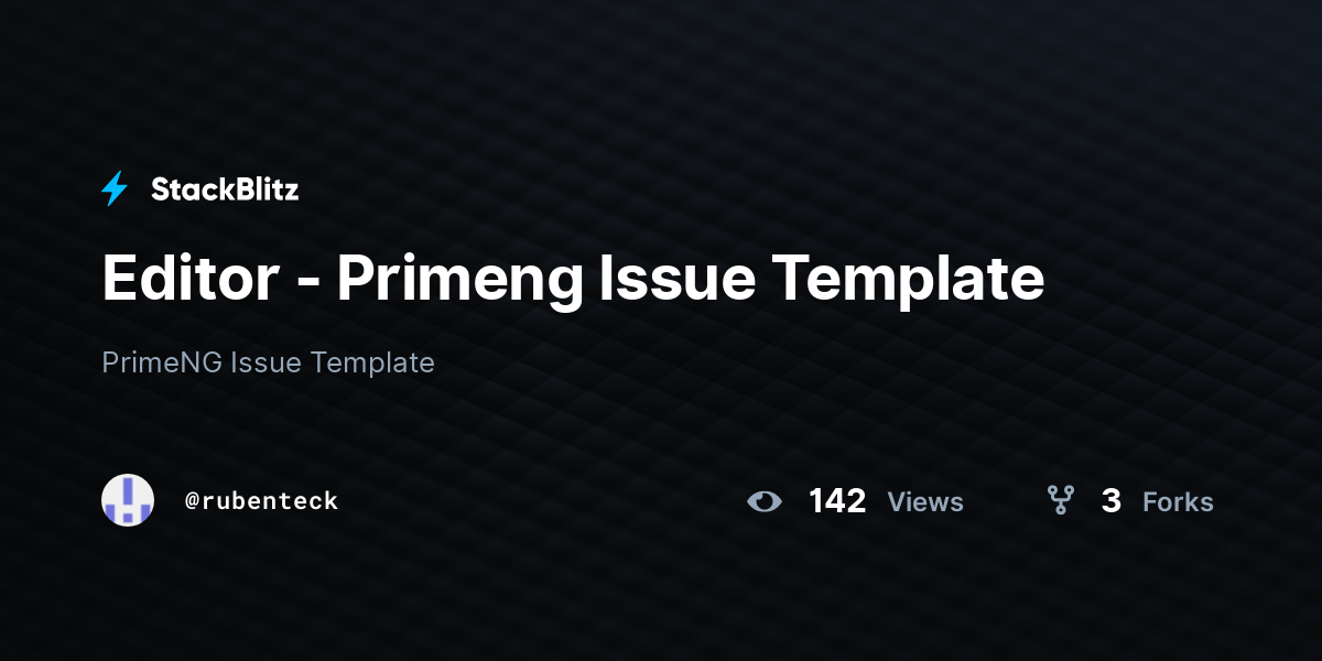 Editor - Primeng Issue Template - StackBlitz