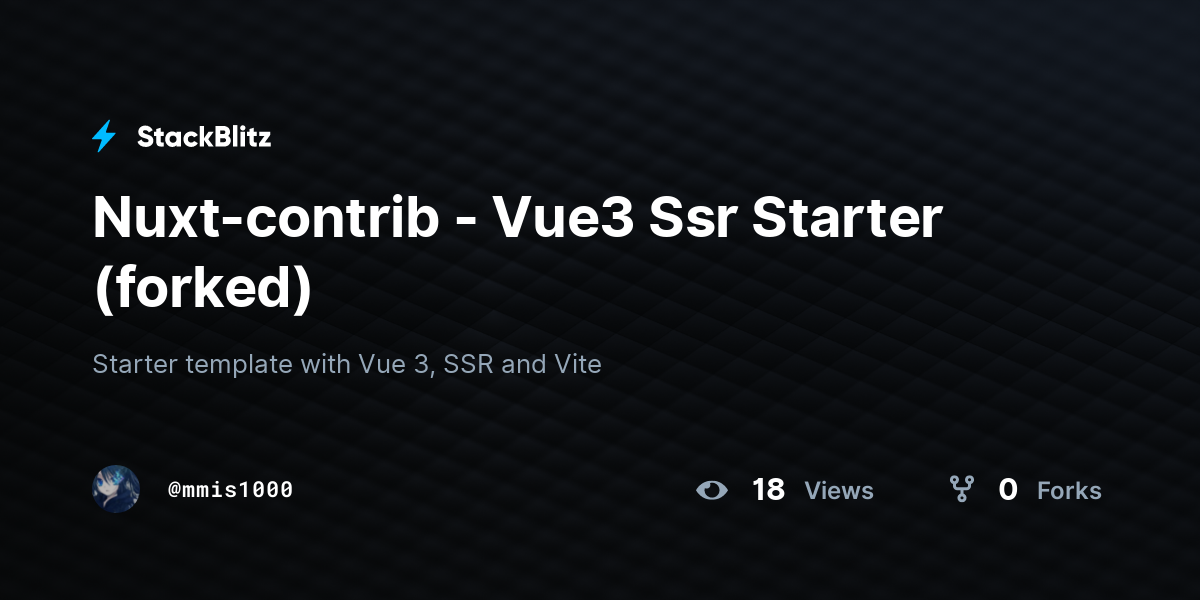 Nuxt-contrib - Vue3 Ssr Starter (forked) - StackBlitz Nuxt-contrib - Vue3 Ssr Starter (forked) - StackBlitz