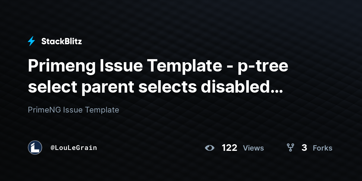 Primeng Issue Template - p-tree select parent selects disabled children - StackBlitz