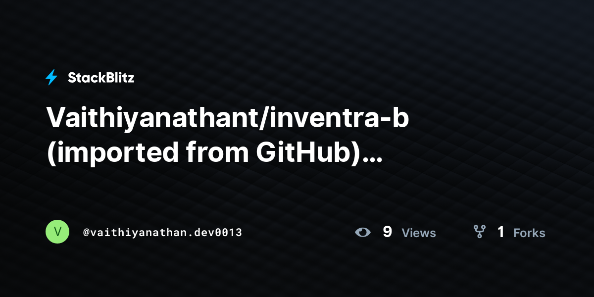 Vaithiyanathant/inventra-b (imported from GitHub) (duplicated) - StackBlitz