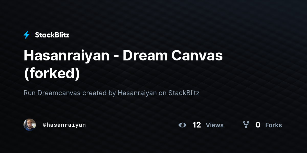 Hasanraiyan - Dream Canvas (forked) - StackBlitz