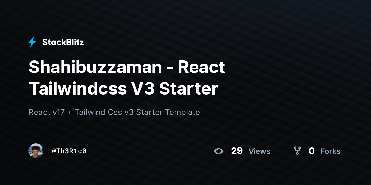 Shahibuzzaman - React Tailwindcss V3 Starter - StackBlitz