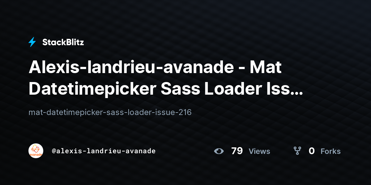 Alexis-landrieu-avanade - Mat Datetimepicker Sass Loader Issue 216 - StackBlitz