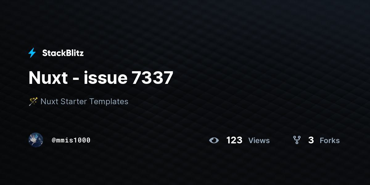 Nuxt - issue 7337 - StackBlitz