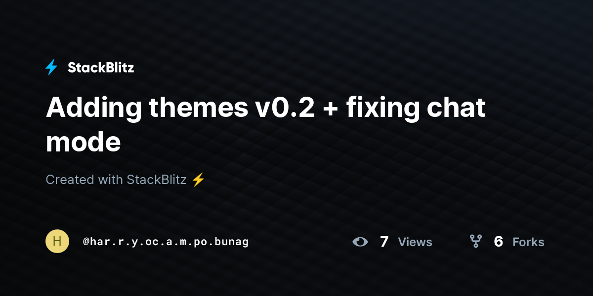 Adding themes v0.2 + fixing chat mode - StackBlitz