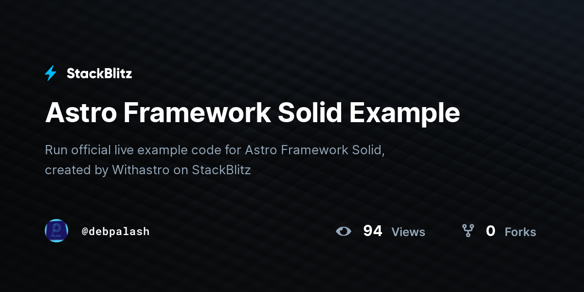 Astro Framework Solid Example - StackBlitz