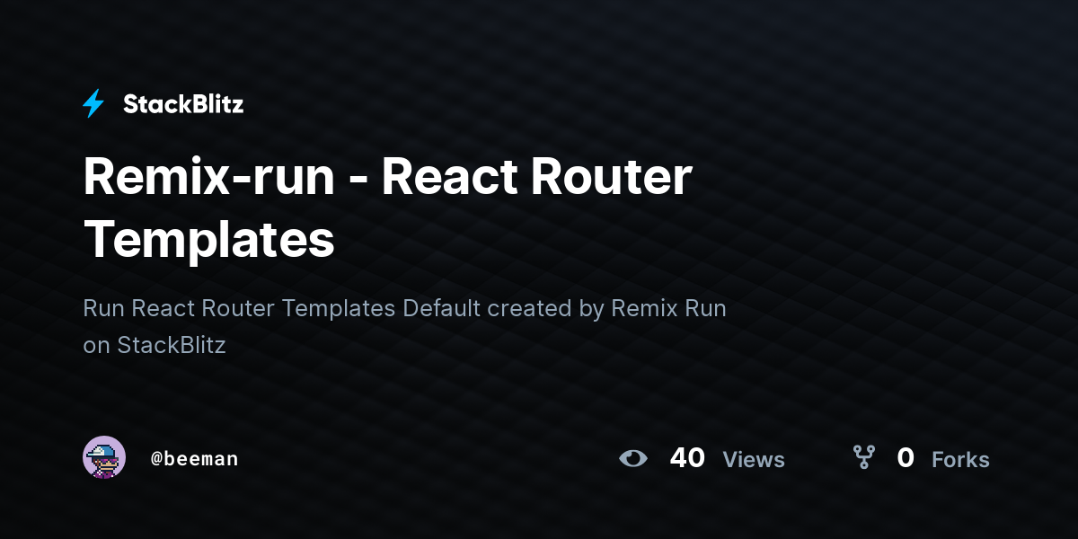 Remix-run - React Router Templates - StackBlitz