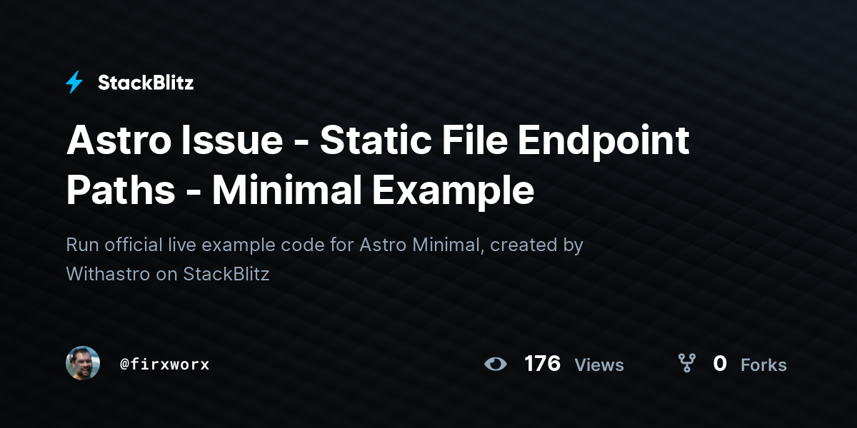 Astro Issue - Static File Endpoint Paths - Minimal Example - StackBlitz