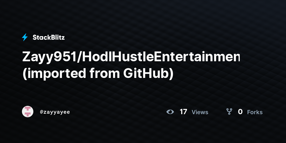 Zayy951/HodlHustleEntertainment (imported from GitHub) - StackBlitz