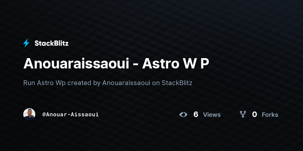 Anouaraissaoui - Astro W P - StackBlitz