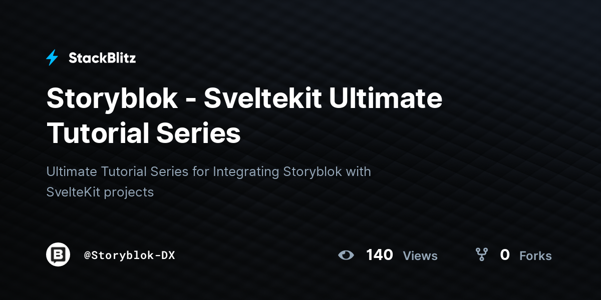 Storyblok - Sveltekit Ultimate Tutorial Series - StackBlitz