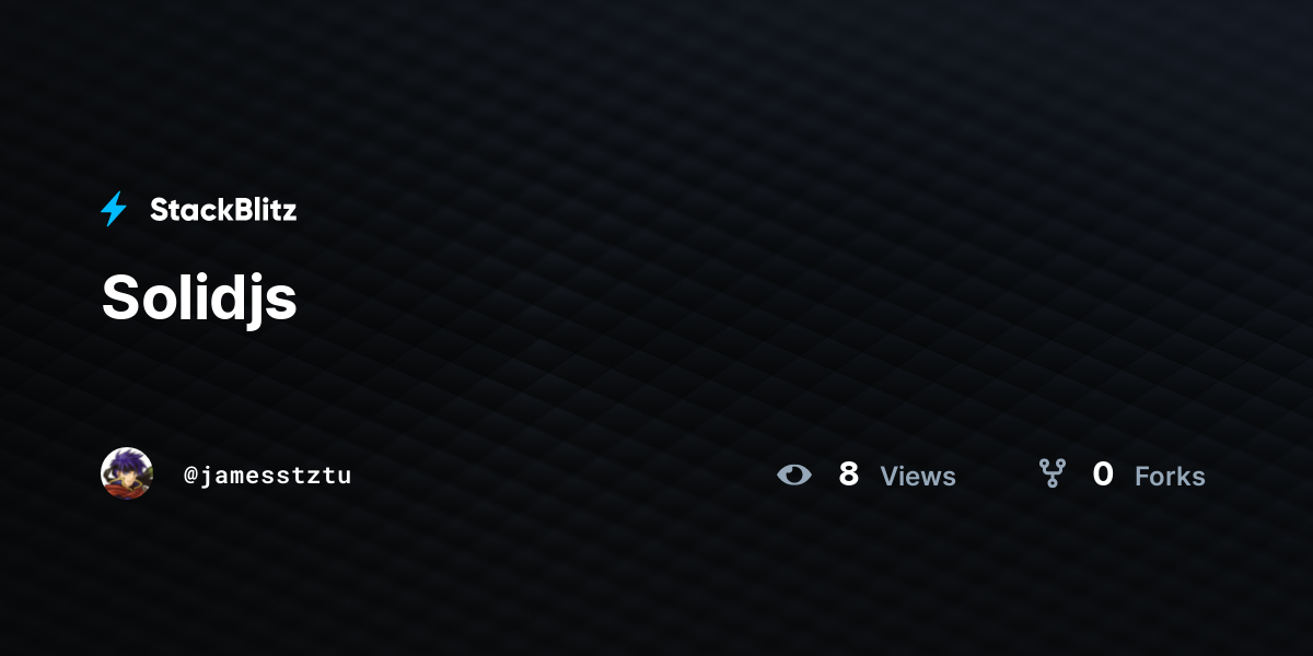 Solidjs - StackBlitz