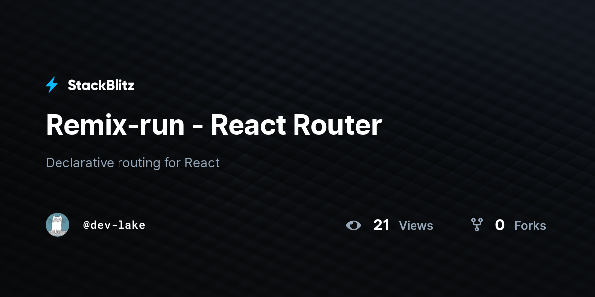 Remix-run - React Router - StackBlitz