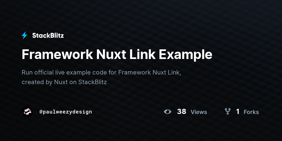 Framework Nuxt Link Example - StackBlitz