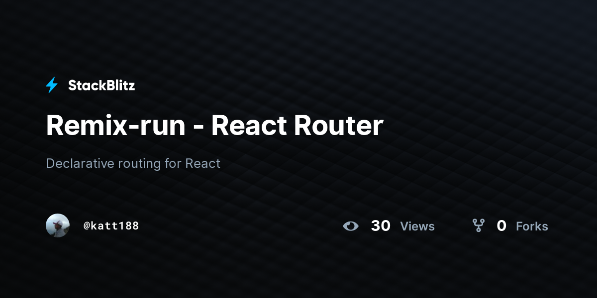 Remix-run - React Router - StackBlitz
