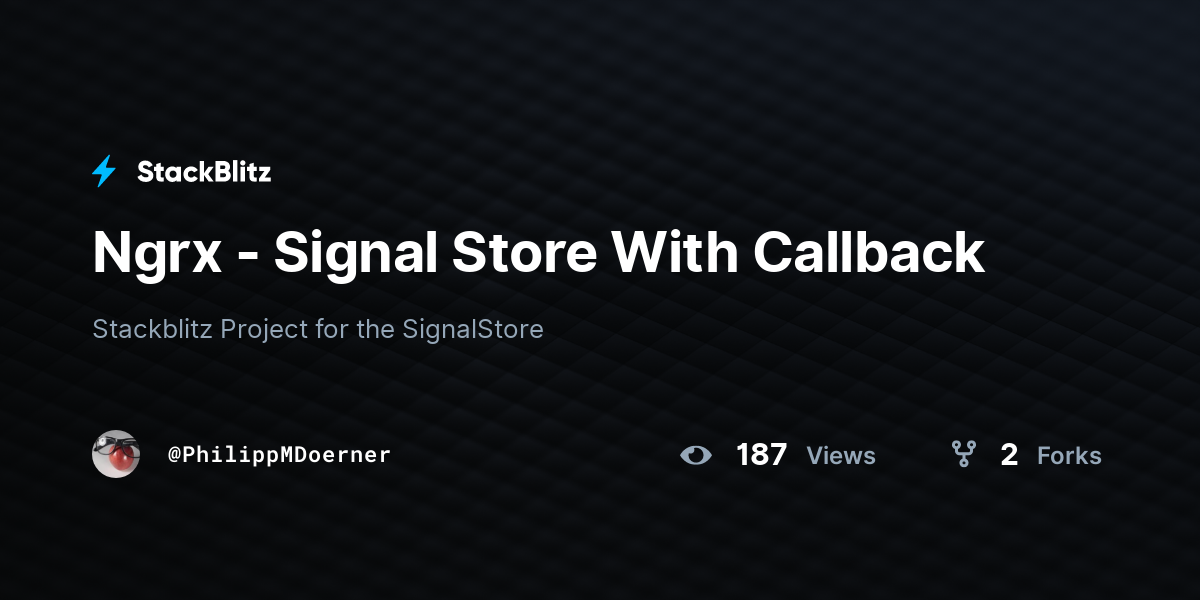 Ngrx - Signal Store With Callback - StackBlitz
