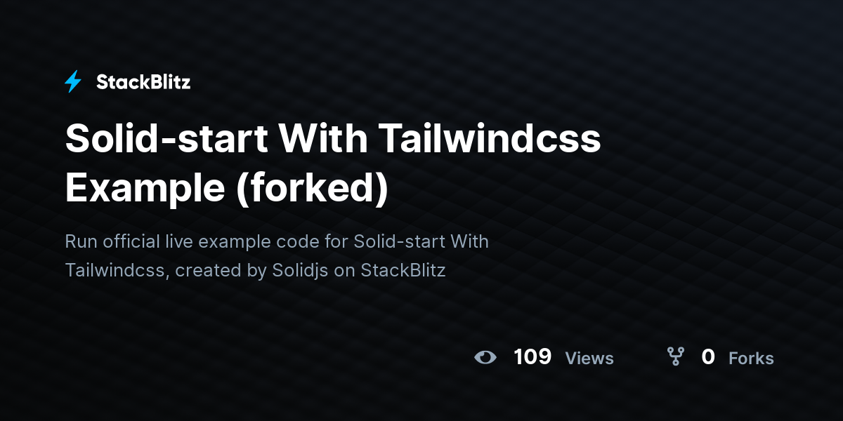 Solid-start With Tailwindcss Example (forked) - StackBlitz