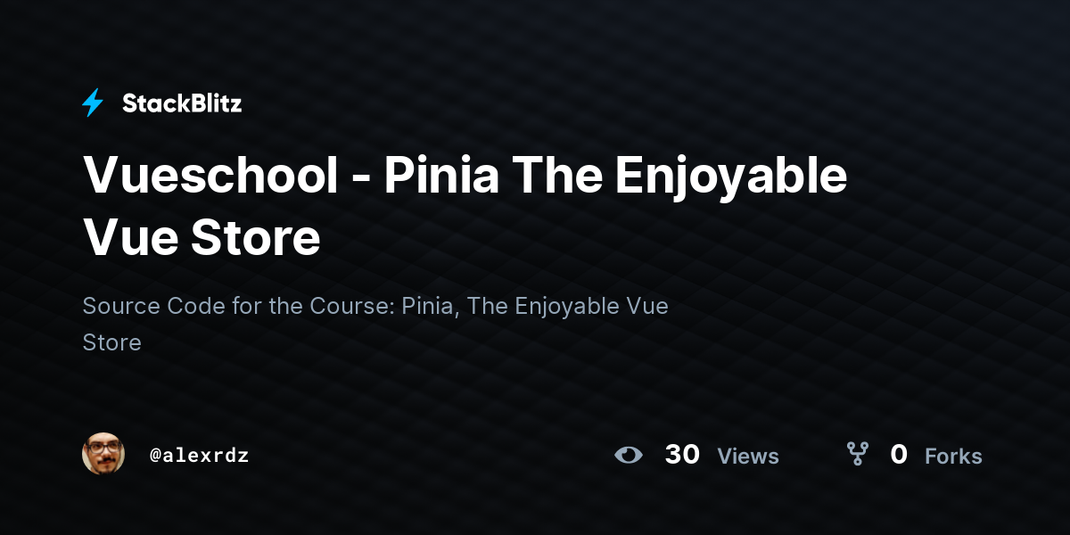 Vueschool - Pinia The Enjoyable Vue Store - StackBlitz Vueschool - Pinia The Enjoyable Vue Store - StackBlitz