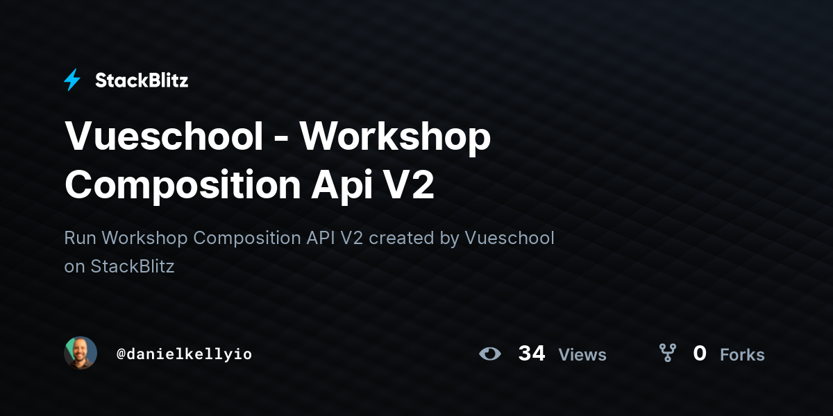 Vueschool - Workshop Composition Api V2 - StackBlitz Vueschool - Workshop Composition Api V2 - StackBlitz