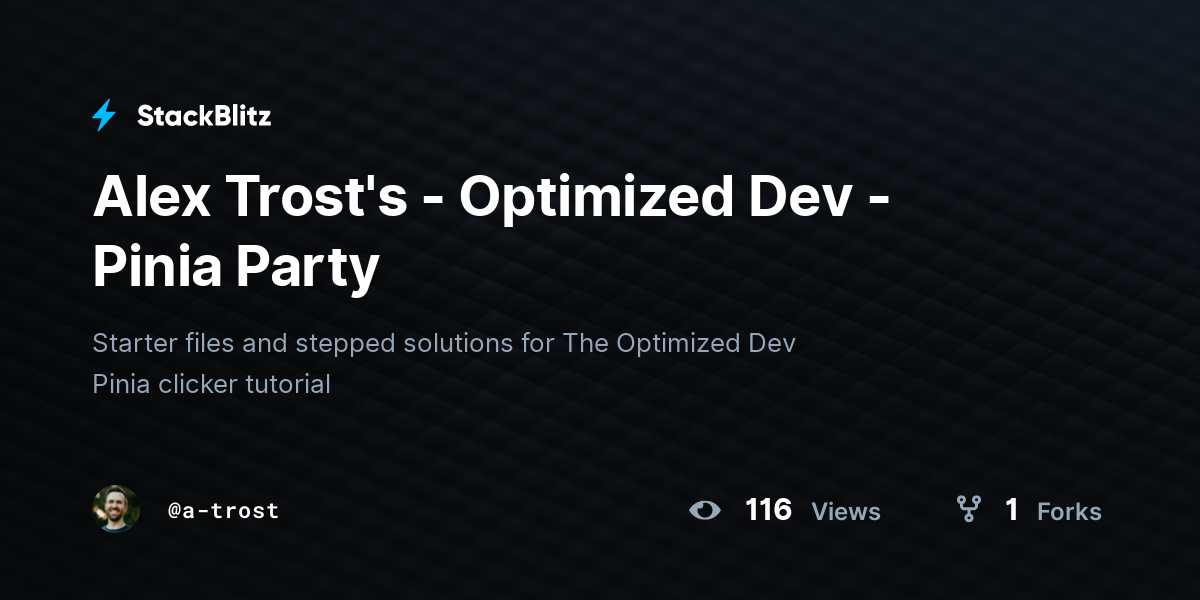 Alex Trost's - Optimized Dev - Pinia Party - StackBlitz