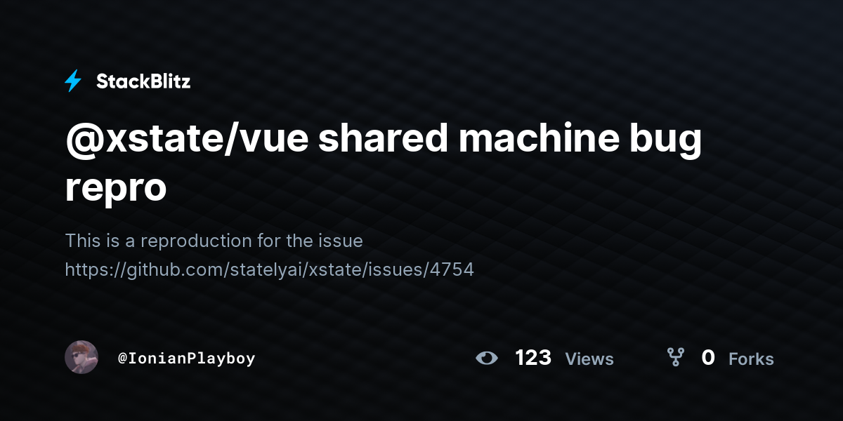 @xstate/vue shared machine bug repro - StackBlitz