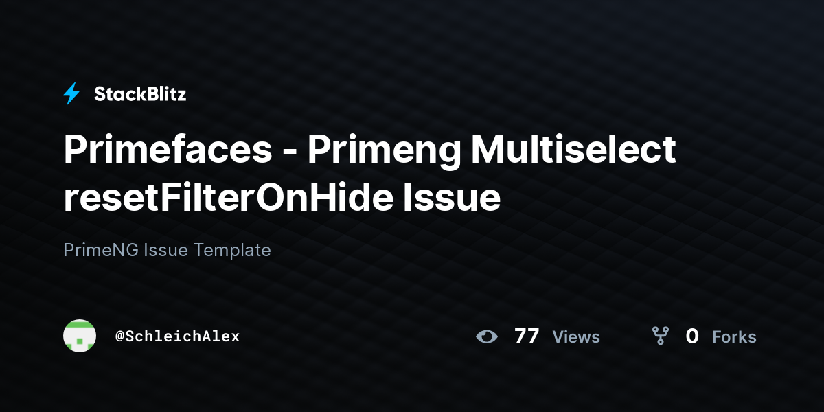 Primefaces - Primeng Multiselect resetFilterOnHide Issue - StackBlitz