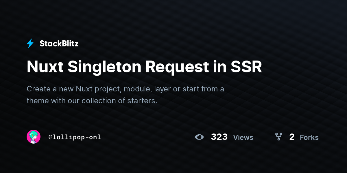 Nuxt Singleton Request in SSR - StackBlitz