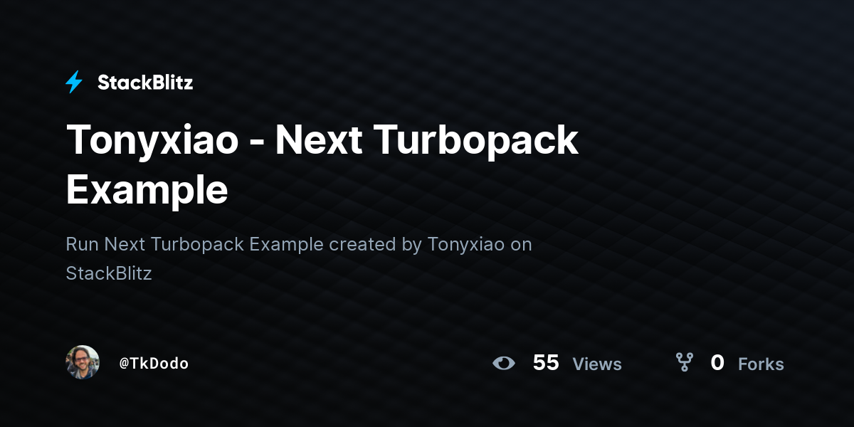 Tonyxiao - Next Turbopack Example - StackBlitz