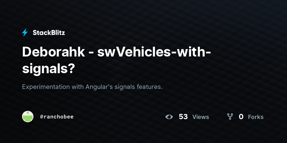 Deborahk - swVehicles-with-signals? - StackBlitz Deborahk - swVehicles-with-signals? - StackBlitz