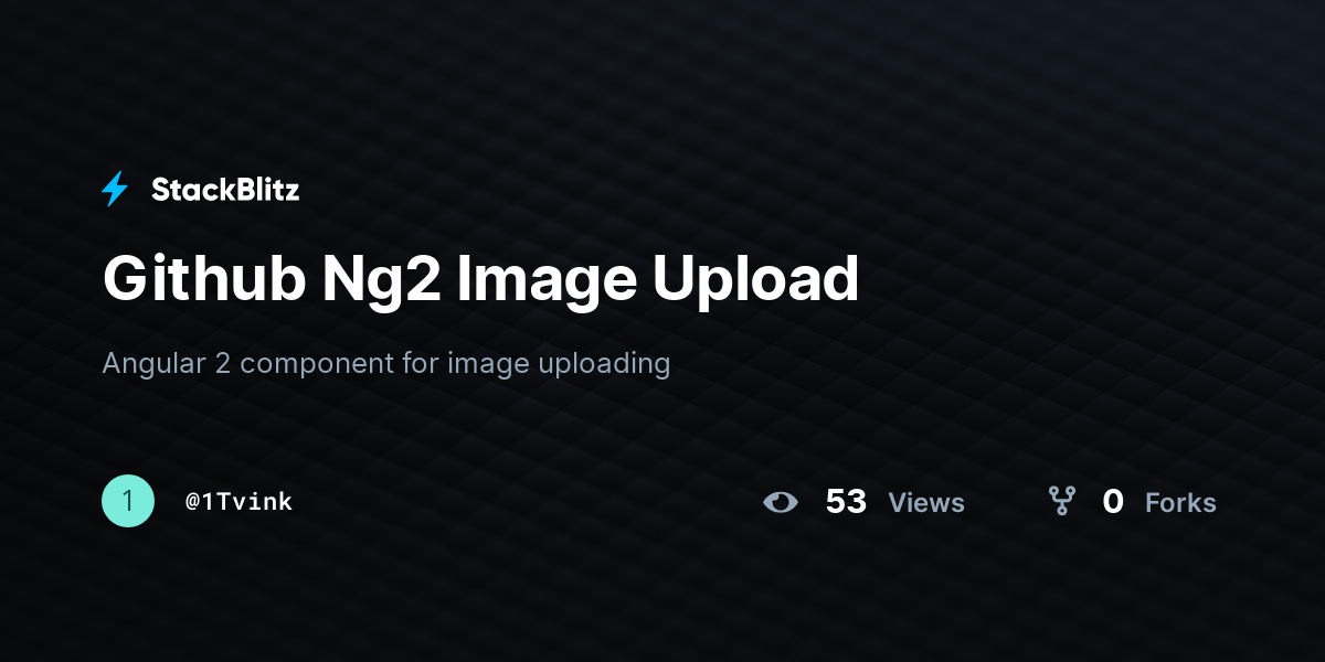 Github Ng2 Image Upload - StackBlitz Github Ng2 Image Upload - StackBlitz