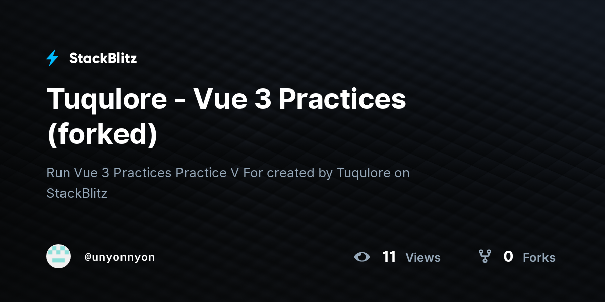 Tuqulore - Vue 3 Practices (forked) - StackBlitz