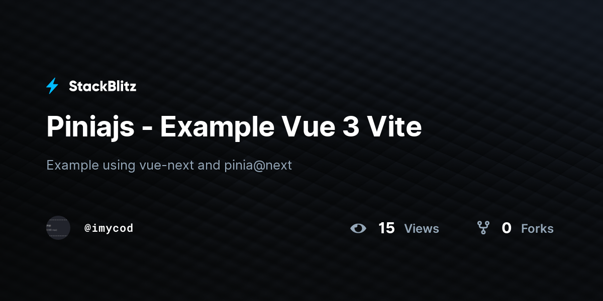 Piniajs - Example Vue 3 Vite - StackBlitz